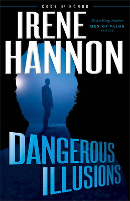 DANGEROUS ILLUSIONS Code of Honor Irene Hannon FLEMING H REVELL CO2017 Paperback English ISBN：9780800727673 洋書 Fiction &...
