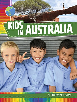 KIDS IN AUSTRALIA Kids Around the World Nikki Potts Ferguson PEBBLE BOOKS2026 Paperback English ISBN：9798875247675 洋書 Bo...