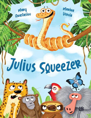 JULIUS SQUEEZER Mary Anastasiou Marina Verola FIVE MILE PR2025 Hardcover English ISBN：9781922857682 洋書 Books for kids（児童...