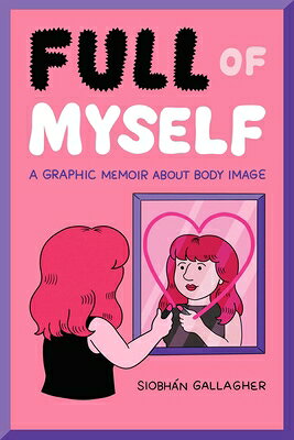 FULL OF MYSELF Siobhn Gallagher ANDREWS & MCMEEL2024 Paperback English ISBN：9781524867683 洋書 Family life & Comics（生活＆コミッ...