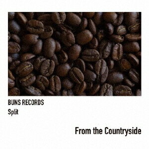 (V.A.)バンズ レコーズ スプリット フロム ザ カントリーサイド 発売日：2022年04月27日 BUNS RECORDS SPLIT [FROM THE COUNTRYSIDE] JAN：4580529537684 BURCー23 ...