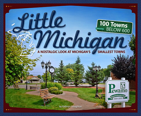 LITTLE MICHIGAN Tiny Towns Kathryn Houghton ADVENTURE PUBN2018 Paperback English ISBN：9781591937685 洋書 Social Science（社会...