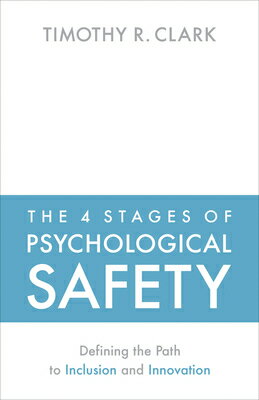4 STAGES OF PSYCHOLOGICAL SAFE Timothy R. Clark BERRETT KOEHLER PUBL INC2020 Paperback English ISBN：9781523087686 洋書 Bus...