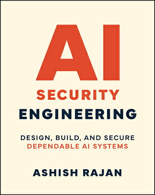 AI SECURITY ENGINEERING Ashish Rajan WILEY2026 Paperback English ISBN：9781394387687 洋書 Computers & Science（コンピューター＆科学） C...
