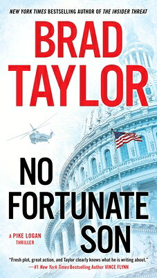 NO FORTUNATE SON Pike Logan Thriller Brad Taylor SIGNET BOOK2015 Mass　Market　Paperbound English ISBN：9780451467690 洋書 Fi...