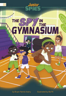 SPY IN THE GYMNASIUM Spark Stories: Junior Spies Bryan Patrick Avery Ma Pe STONE ARCH BOOKS2026 Paperback English ISBN：9...