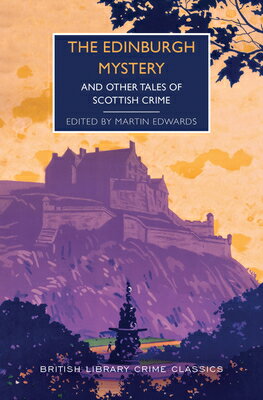EDINBURGH MYST British Library Crime Classics Martin Edwards POISONED PEN PR2023 Paperback English ISBN：9781728267692 洋書...