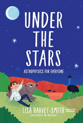 UNDER THE STARS ASTROPHYSICS F Lisa HarveyーSmith WORLD SCIENTIFIC PUB CO INC2020 Hardcover English ISBN：9789811217692 洋書...