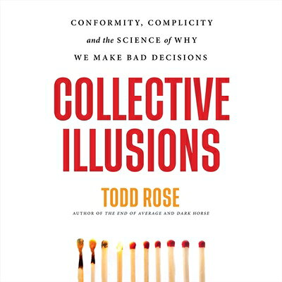COLLECTIVE ILLUSIONS D Todd Rose Jay Ben Markson HACHETTE BOOKS2022 Compact　Disc English ISBN：9781668607695 洋書 Social Sc...