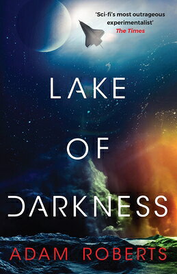 LAKE OF DARKNESS Adam Roberts GOLLANCZ2025 Paperback English ISBN：9781399617697 洋書 Fiction & Literature（小説＆文芸） Fiction