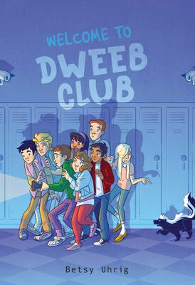 WELCOME TO DWEEB CLUB R/E Betsy Uhrig MARGARET K MCELDERRY BOOKS2022 Paperback Reprint English ISBN：9781534467699 洋書 Boo...