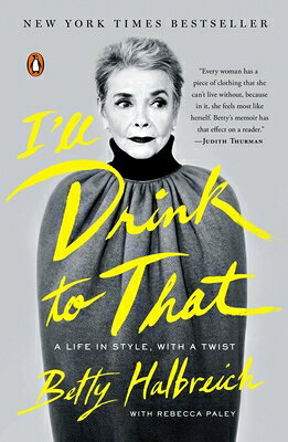 ILL DRINK TO THAT Betty Halbreich Rebecca Paley PENGUIN GROUP2015 Paperback English ISBN：9780143127703 洋書 Fiction & Lite...