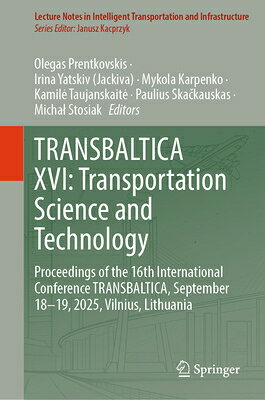 TRANSBALTICA XVI TRANSPORTATIO Lecture Notes in Intelligent Transportation and Infrastructu Olegas Prentkovskis Irina Ya...