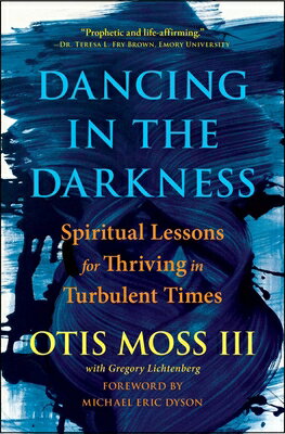 DANCING IN THE DARKNESS Otis Moss III Michael Eric Dyson Greg Lichtenberg SIMON & SCHUSTER2024 Paperback English ISBN：97...