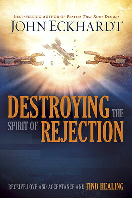 DESTROYING THE SPIRIT OF REJEC John Eckhardt CHARISMA HOUSE2016 Paperback English ISBN：9781629987705 洋書 Social Science（社...
