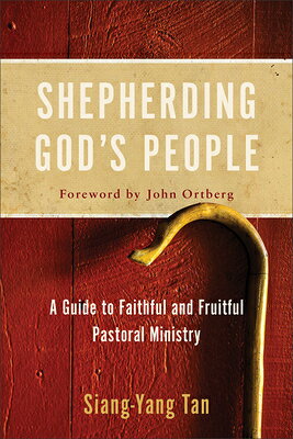 SHEPHERDING GODS PEOPLE SiangーYang Tan John Ortberg BAKER PUB GROUP2019 Paperback English ISBN：9780801097706 洋書 Social S...