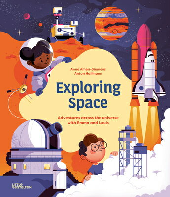 EXPLORING SPACE Little Gestalten Anne AmeriーSiemens Anton Hallmann LITTLE GESTALTEN2024 Hardcover English ISBN：978396704...