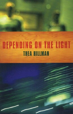DEPENDING ON THE LIGHT Thea Hillman MANIC D PR2001 Paperback English ISBN：9780916397708 洋書 Fiction & Literature（小説＆文芸） F...
