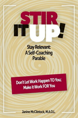 STIR IT UP M. a. O. L. Janine McClintock BALBOA PR2024 Paperback English ISBN：9798765247709 洋書 Business & SelfーCulture（ビ...