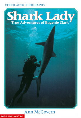 SHARK LADY TRUE ADV OF EUGENIE Scholastic Biography Ann McGovern Ruth Chew SCHOLASTIC1995 Paperback English ISBN：9780590...