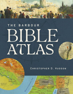 BARBOUR BIBLE ATLAS Christopher D. Hudson BARBOUR PUBL INC2024 Paperback English ISBN：9781636097718 洋書 Social Science（社会...