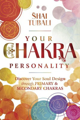 YOUR CHAKRA PERSONALITY Shai Tubali LLEWELLYN PUB2024 Paperback English ISBN：9780738777719 洋書 Social Science（社会科学） Body,...