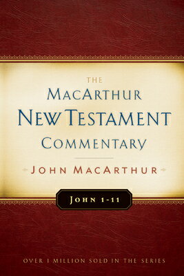 COMTーMACARTHUR JOHN 1ー11 MACAR MacArthur New Testament Commentary John MacArthur MOODY PUBL2006 Hardcover English ISBN：9...