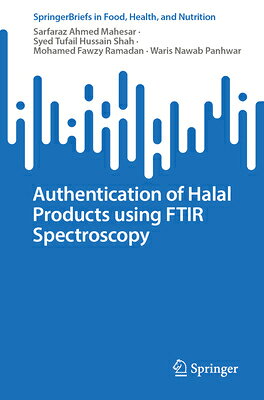 AUTHENTICATION OF HALAL PRODUC Springerbriefs in Food, Health, and Nutrition Sarfaraz Ahmed Mahesar Syed Tufail Hussain ...