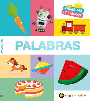SPAーMIS PRIMERAS PALABRAS PALA MIS Primeras Palabras Varios Autores EL GATO DE HOJALATA2024 Board　Books Spanish ISBN：978...