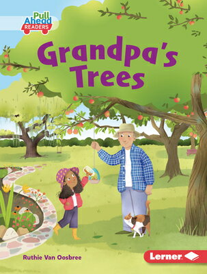 GRANDPAS TREES In the Garden (Pull Ahead Readers ーー Fiction) Ruthie Van Oosbree Lisa Hunt LERNER PUBN2025 Library　Bindin...