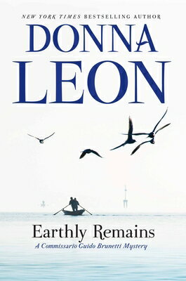 EARTHLY REMAINS The Commissario Guido Brunetti Mysteries Donna Leon GROVE ATLANTIC2018 Paperback English ISBN：9780802127...