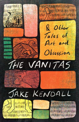 VANITAS & OTHER TALES OF ART & Jake Kendall NEEM TREE PR2024 Paperback English ISBN：9781911107729 洋書 Fiction & Literatur...