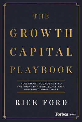 GROWTH CAPITAL PLAYBOOK Rick Ford FORBESBOOKS2026 Hardcover English ISBN：9798887507729 洋書 Business & SelfーCulture（ビジネス） ...