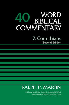 COMTーWBC 2 CORINTHIANS VOLUME Word Biblical Commentary Ralph P. Martin Nancy L. DeclaisseーWalford Lynn Allan Losie THOMA...