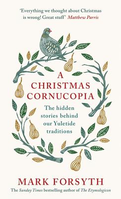 CHRISTMAS CORNUCOPIA UK/E Mark Forsyth PENGUIN UK2018 Hardcover UK English ISBN：9780241267738 洋書 Social Science（社会科学） La...