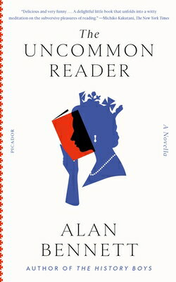 UNCOMMON READER Alan Bennett PICADOR USA2022 Paperback English ISBN：9781250907738 洋書 Fiction & Literature（小説＆文芸） Fiction