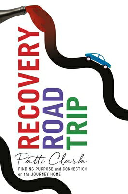 RECOVERY ROAD TRIP Patti Clark SHE WRITES PR2024 Paperback English ISBN：9781647427740 洋書 Business & SelfーCulture（ビジネス） S...