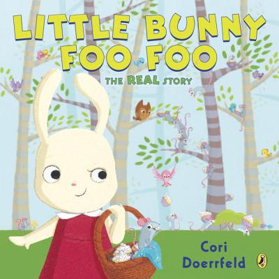 LITTLE BUNNY FOO FOO Cori Doerrfeld PUFFIN BOOKS2016 Paperback English ISBN：9781101997741 洋書 Books for kids（児童書） Juvenil...