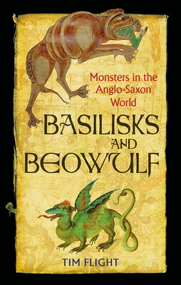 BASILISKS & BEOWULF Tim Flight REAKTION BOOKS2023 Paperback English ISBN：9781789147742 洋書 Social Science（社会科学） History