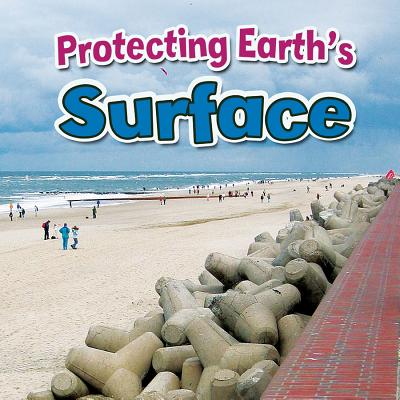 PROTECTING EARTHS SURFACE Earth's Processes CloseーUp Natalie Hyde CRABTREE PUB2015 Paperback English ISBN：9780778717744 ...