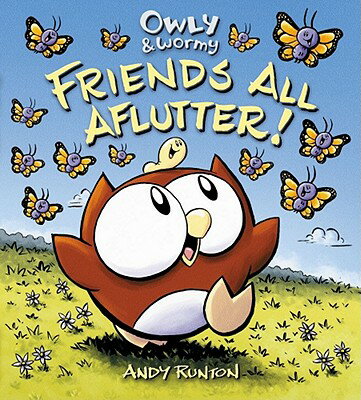 OWLY & WORMY FRIENDS ALL AFLUT Andy Runton Andy Runton ATHENEUM BOOKS2011 Hardcover English ISBN：9781416957744 洋書 Books ...