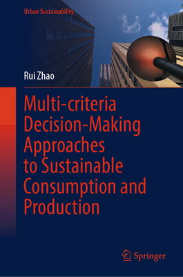 MULTIーCRITERIA DECISIONーMAKING Urban Sustainability Rui Zhao SPRINGER2025 Hardcover English ISBN：9789819627745 洋書 Comput...