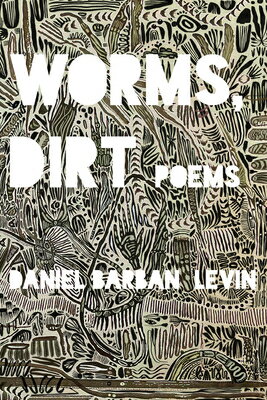 WORMS DIRT Stahlecker Selections Daniel Barban Levin FOUR WAY BOOKS2026 Paperback English ISBN：9781961897748 洋書 Fiction ...