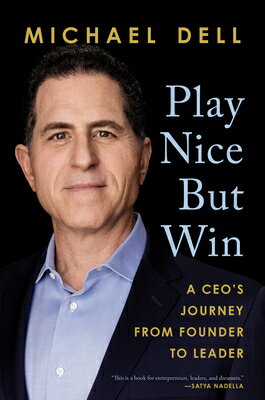 PLAY NICE BUT WIN Michael Dell James Kaplan PORTFOLIO2021 Hardcover English ISBN：9780593087749 洋書 Business & SelfーCultur...