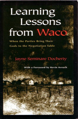 LEARNING LESSONS FROM WACO Religion and Politics Jayne Docherty SYRACUSE UNIV PR2001 Paperback English ISBN：978081562776...