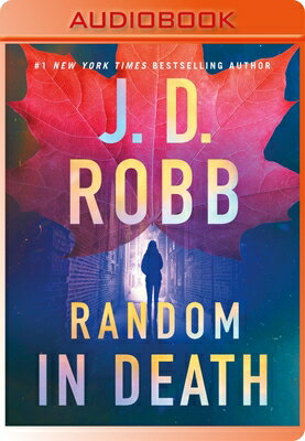 RANDOM IN DEATH M In Death J. D. Robb MACMILLAN AUDIO2024 MP3　CD English ISBN：9781250377760 洋書 Fiction & Literature（小説＆文...