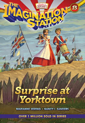 SURPRISE AT YORKTOWN Imagination Station Books Marianne Hering Nancy I. Sanders FOCUS ON THE FAMILY2014 Paperback Englis...