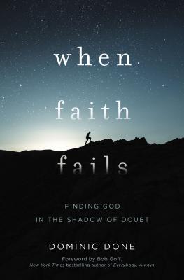 WHEN FAITH FAILS Dominic Done THOMAS NELSON PUB2019 Paperback English ISBN：9781400207763 洋書 Social Science（社会科学） Religion