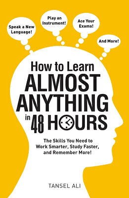 HT LEARN ALMOST ANYTHING IN 48 Tansel Ali ADAMS MEDIA2016 Paperback English ISBN：9781440597763 洋書 Business & SelfーCultur...