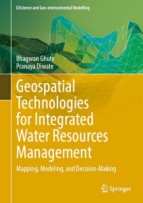 GEOSPATIAL TECHNOLOGIES FOR IN Giscience and GeoーEnvironmental Modelling Bhagwan B. Ghute Pranaya Diwate SPRINGER NATURE...